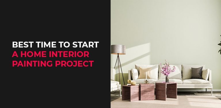 The Best Time to Start a Home Interior Painting Project